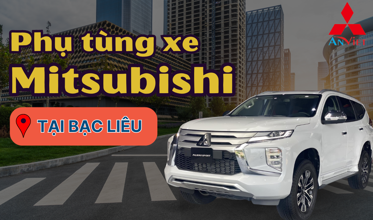 Phụ tùng xe Mitsubishi tại Bạc Liêu